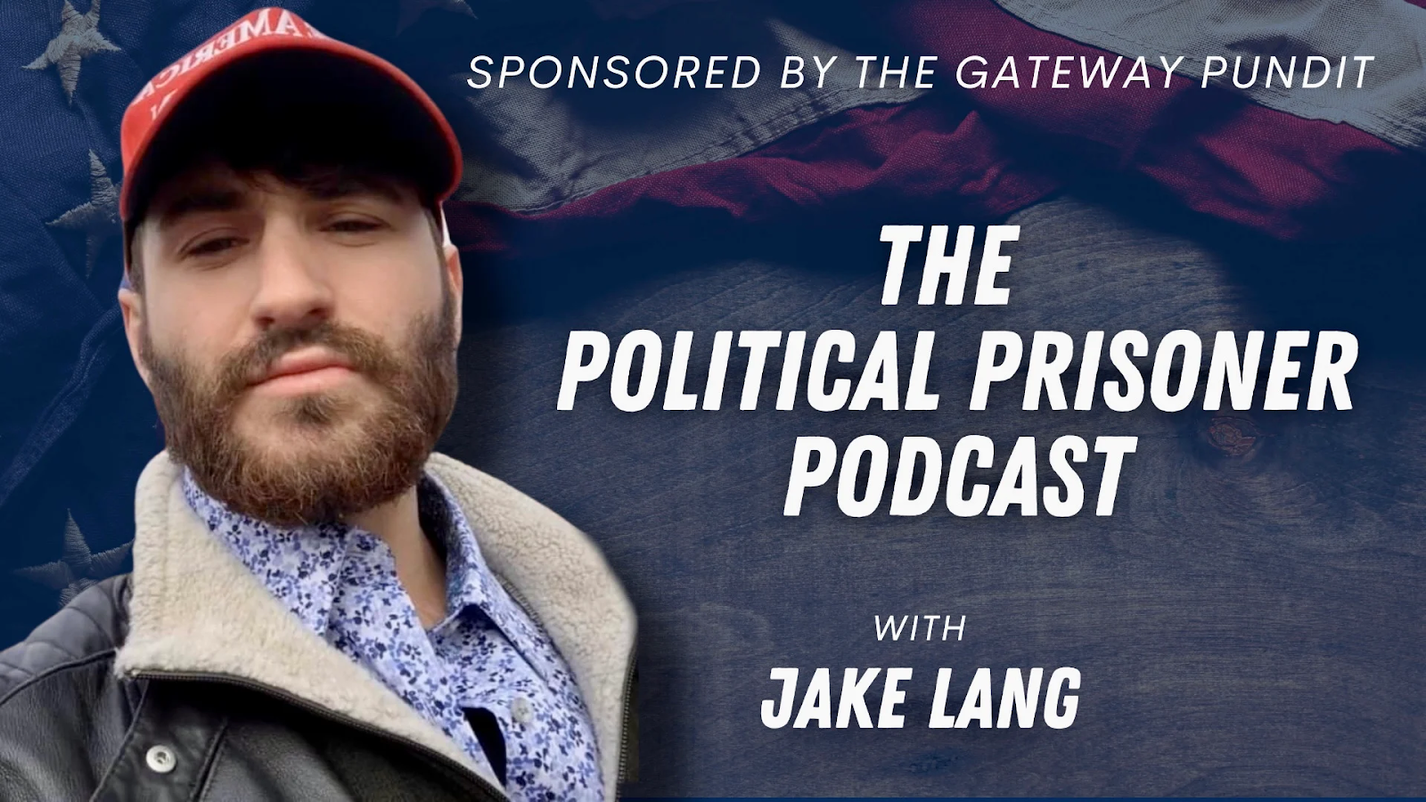 Introducing “The Political Prisoner Podcast” With Host Jake Lang from ...